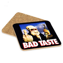 Bad Taste Drink Coaster – UNMASKED