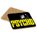 Psycho Drink Coaster – UNMASKED